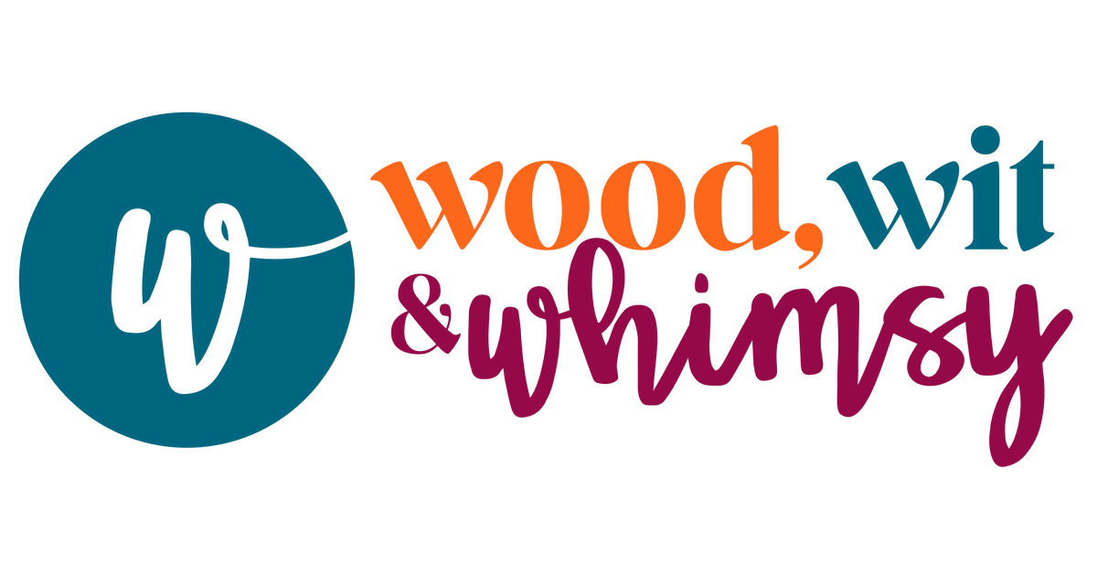 Wood, Wit & Whimsy